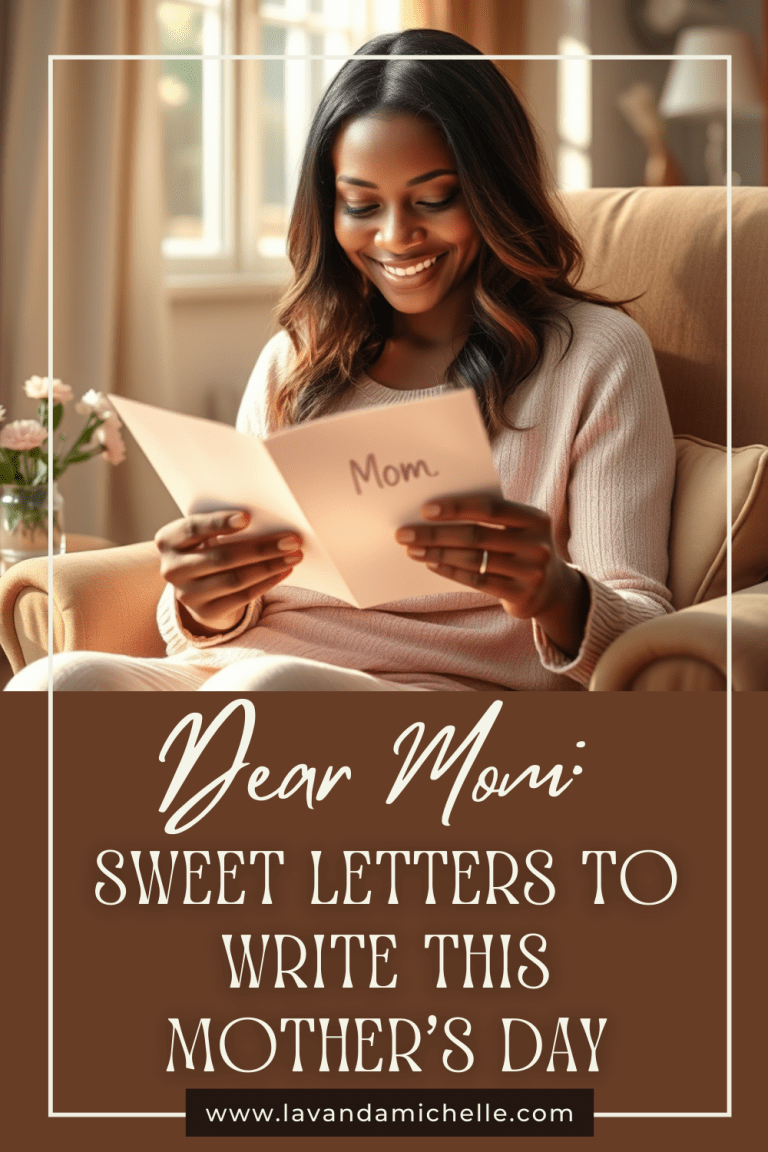 Dear Mom: Sweet Letters to Write This Mother’s Day - LavandaMichelle