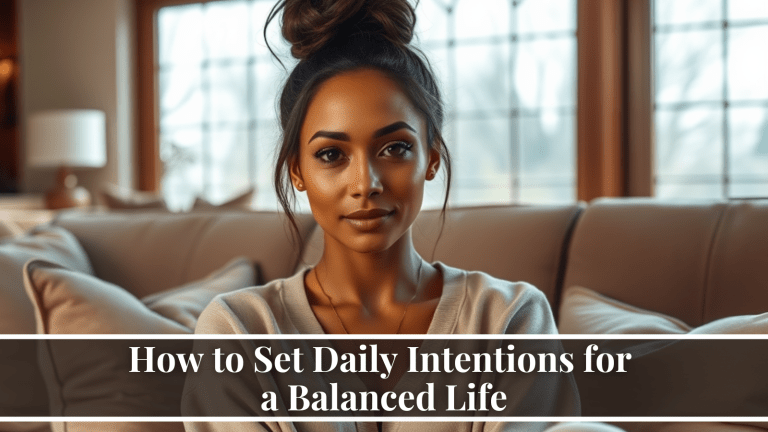 How to Set Daily Intentions for a Balanced Life - LavandaMichelle