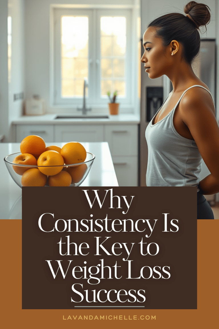 Why Consistency Is the Key to Weight Loss Success - LavandaMichelle