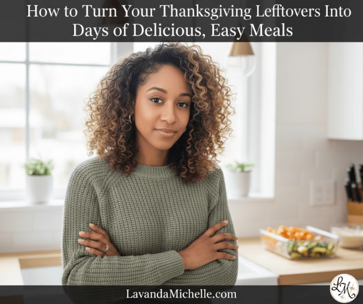 How to Turn Your Thanksgiving Leftovers Into Days of Delicious, Easy ...