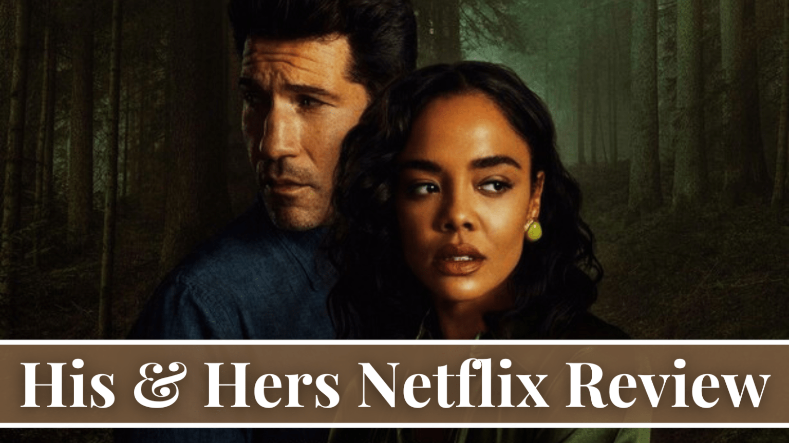 His & Hers Netflix Review: When Two Sides of the Same Story Feel Worlds ...