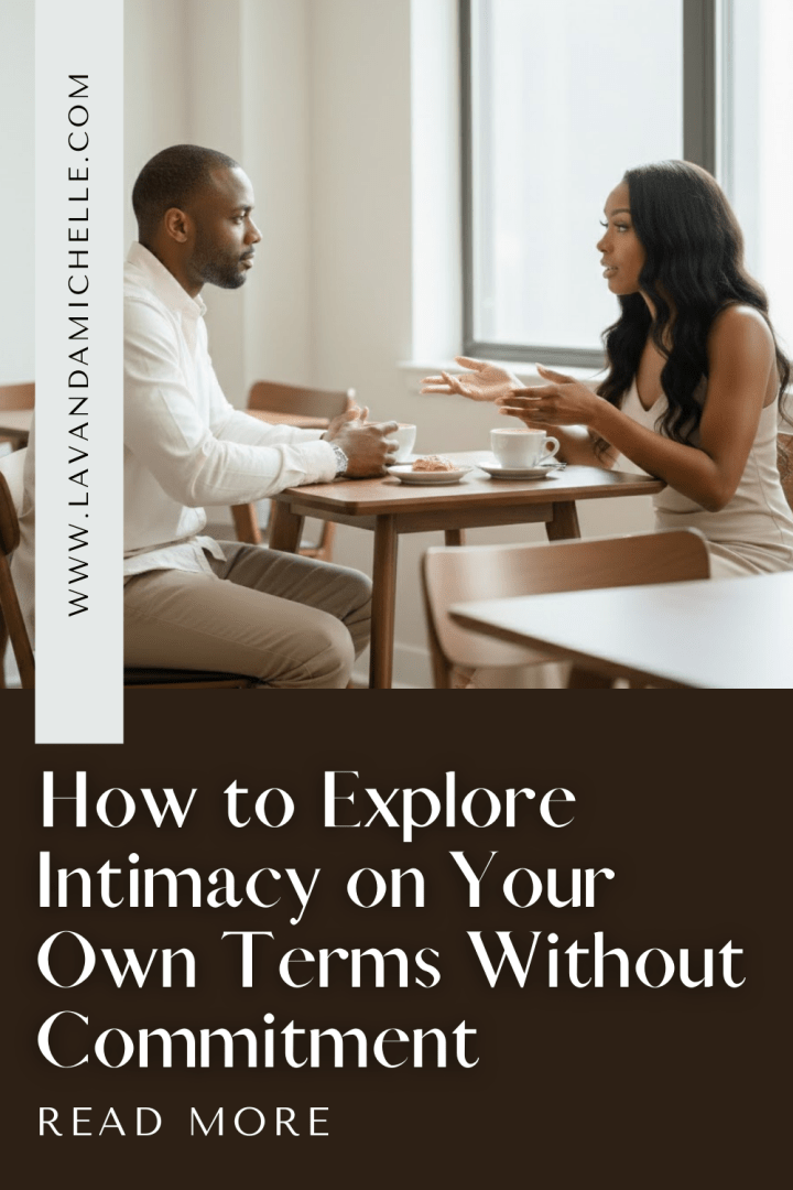 How to Explore Intimacy on Your Own Terms Without Commitment ...